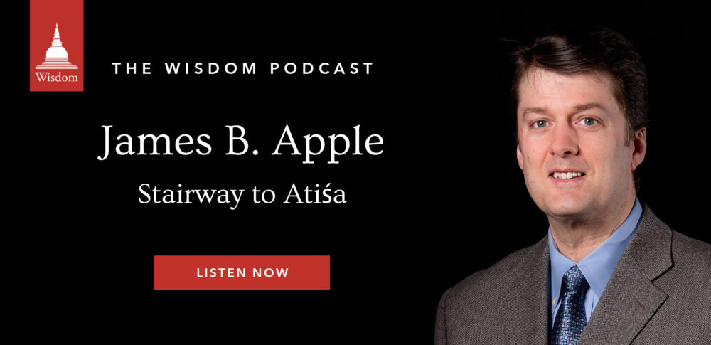 James B. Apple: Stairway to Atiśa (#149) - The Wisdom Experience